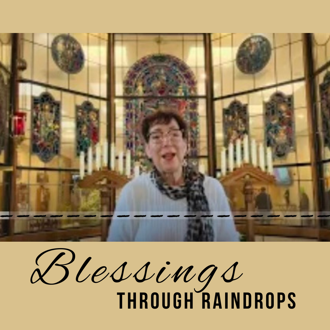 Loretta Schoen: Blessings Through Raindrops | ST. LUKE'S LUTHERAN ...